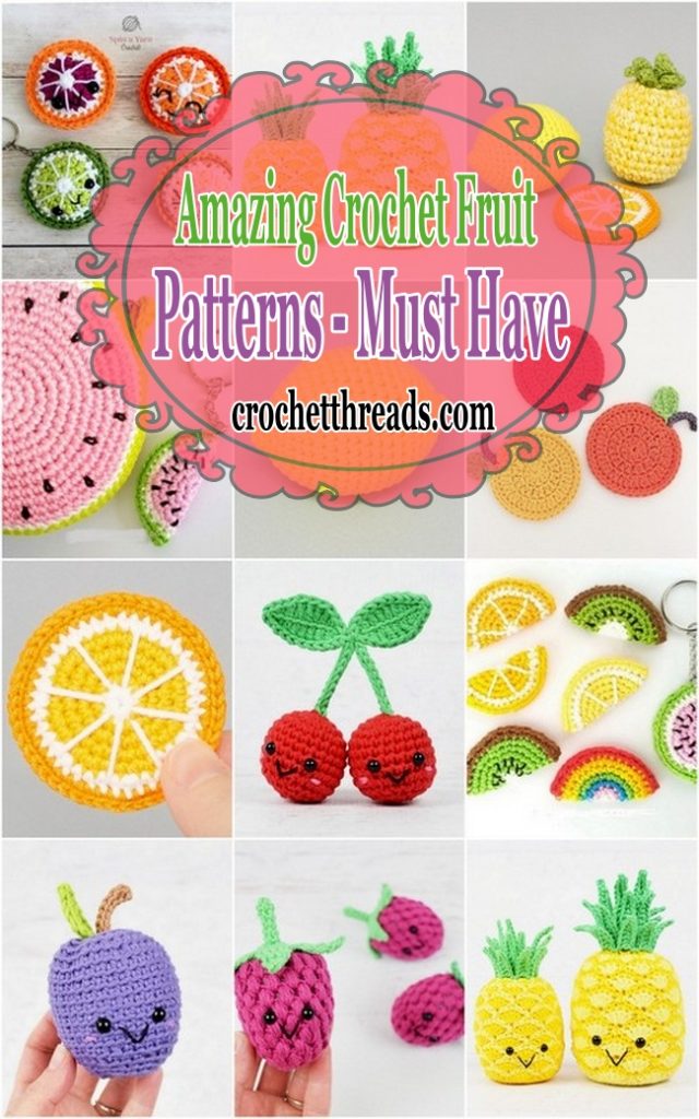 Crochet Fruit Patterns - Must Have!